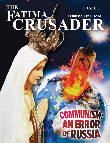 The Fatima Crusader, Issue 133 (Fall 2024) – The Fatima Shop